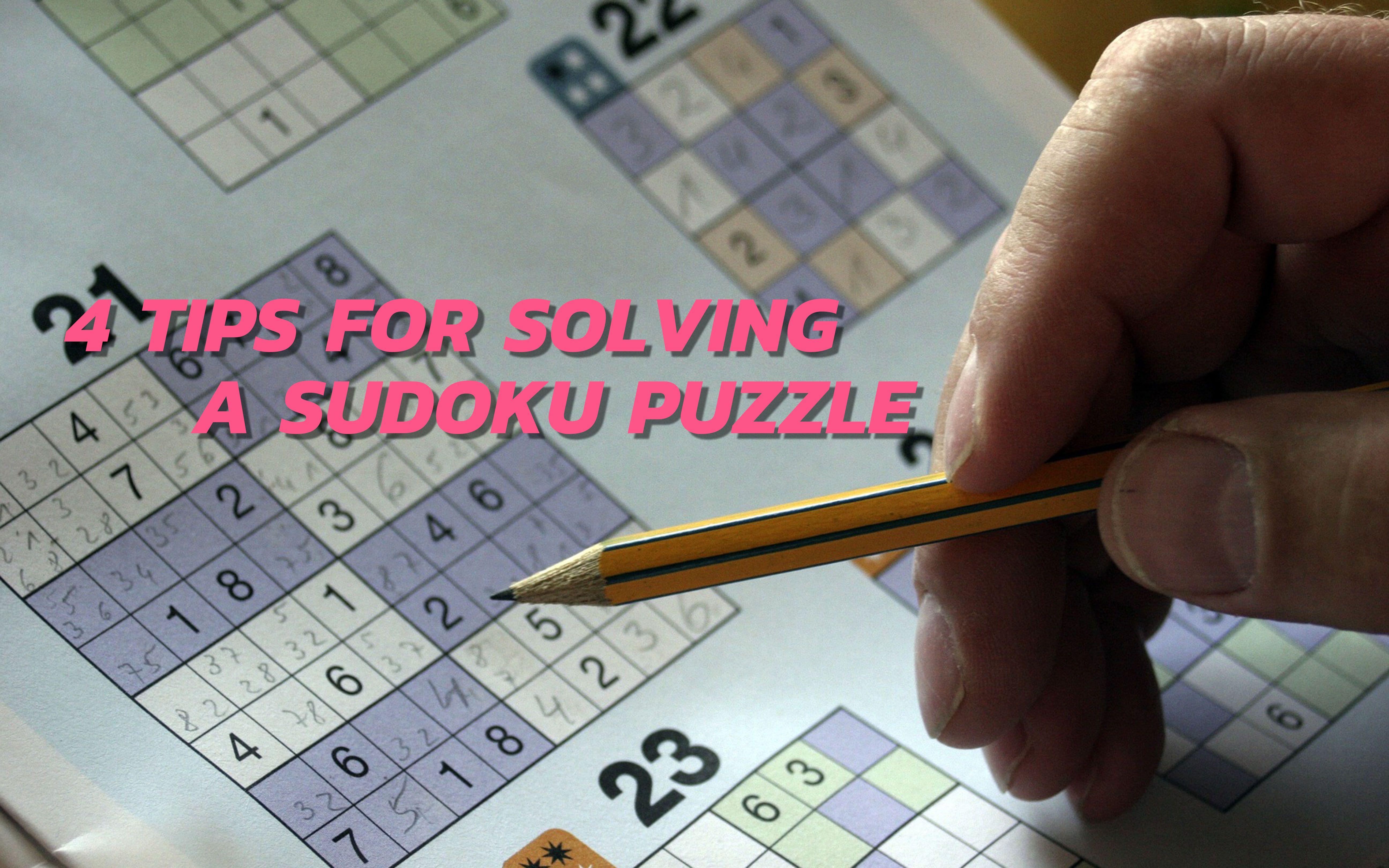 4 Tips For Solving A Sudoku Puzzle